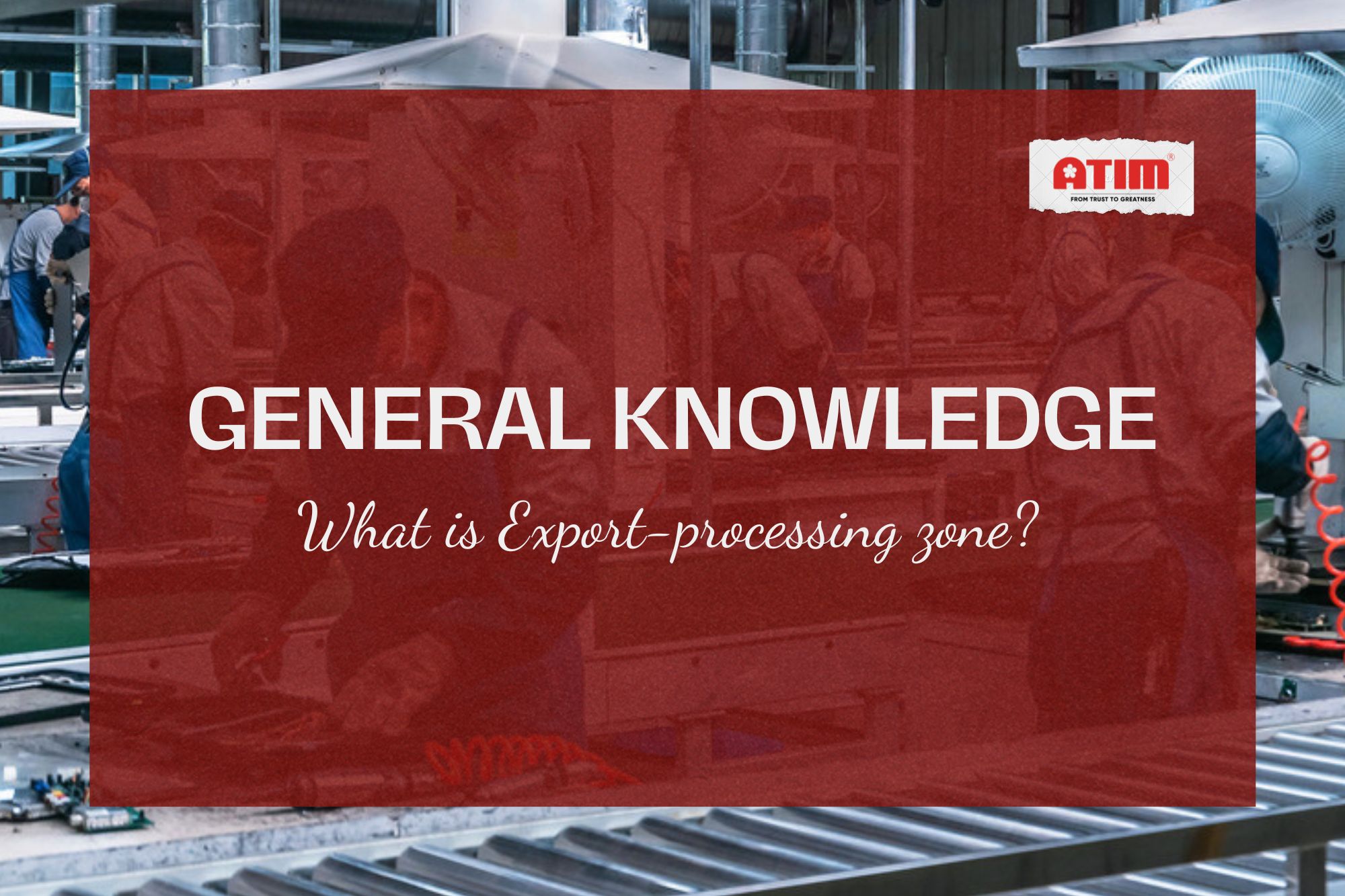 Industrial Real Estate - What is export-processing zone?
